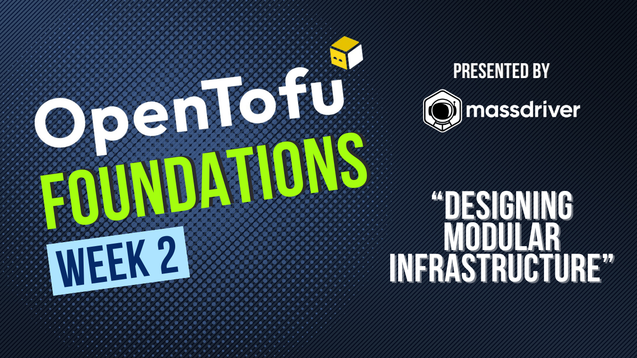 OpenTofu Foundations: Building Composable Infrastructure-as-Code ...